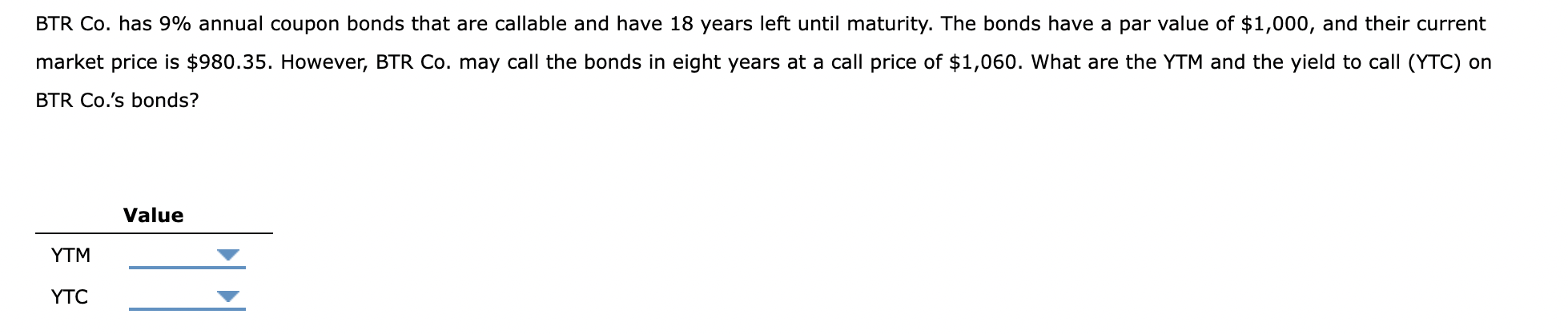 Solved BTR Co. ﻿has 9% ﻿annual coupon bonds that are | Chegg.com