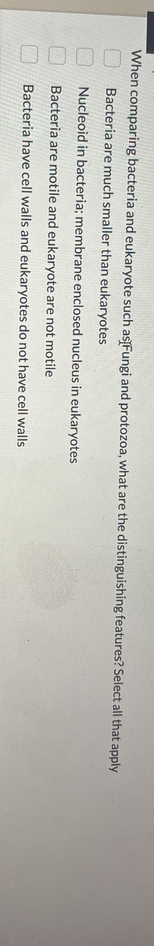 Solved When comparing bacteria and eukaryote such as Fungi | Chegg.com