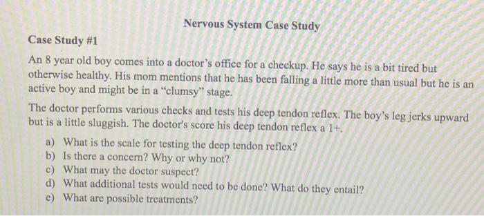 Solved Nervous System Case Study Case Study #1 An 8 year old | Chegg.com