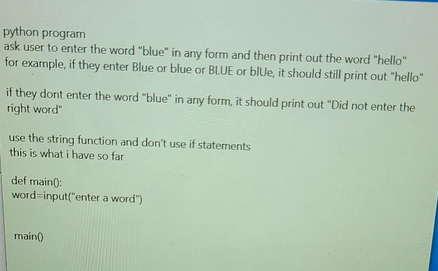 Solved python program ask user to enter the word "blue" in | Chegg.com