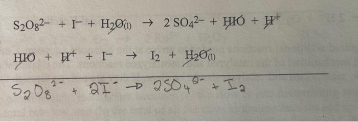 Solved S2O82−+I−+H2O(l)→2SO42−+HO+H+H+O+H++I−→I2+H2σ(I)S2O82 | Chegg.com