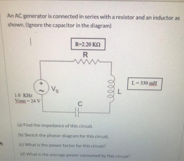 Solved An AC generator is connected in series with a | Chegg.com