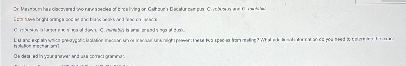 Solved Dr. ﻿Mashburn has discovered two new species of birds | Chegg.com