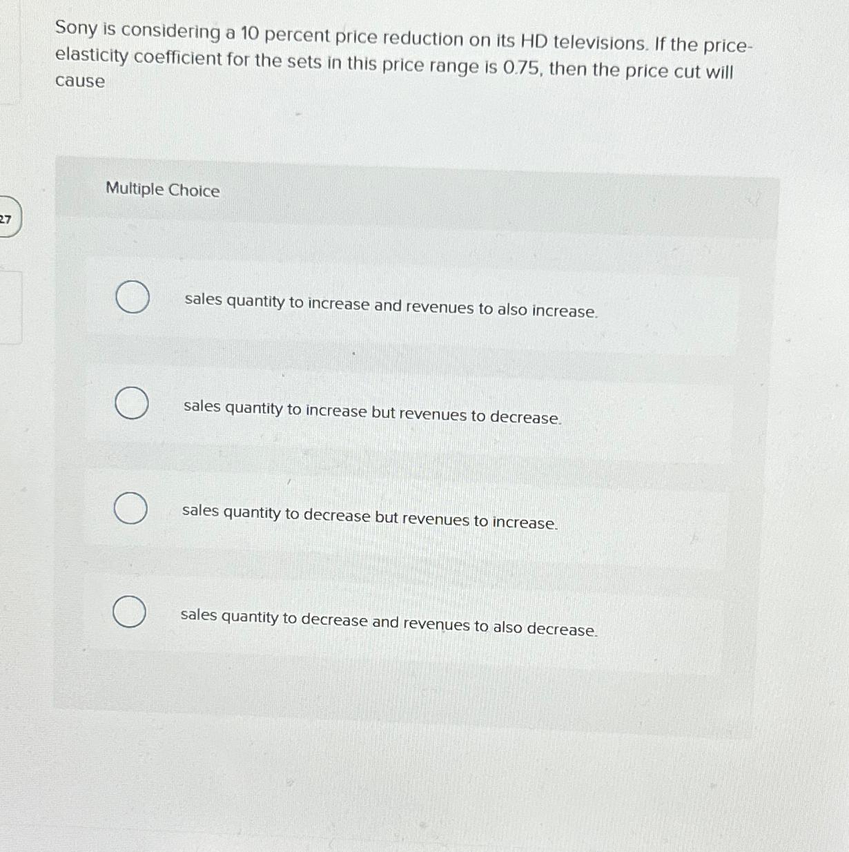 Solved Sony is considering a 10 ﻿percent price reduction on | Chegg.com