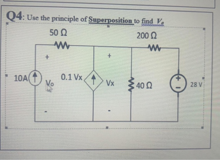 Solved Q4: Use the principle of Superposition to find V. 50 | Chegg.com