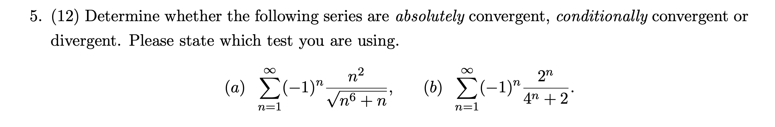 Solved (12) ﻿Determine whether the following series are | Chegg.com