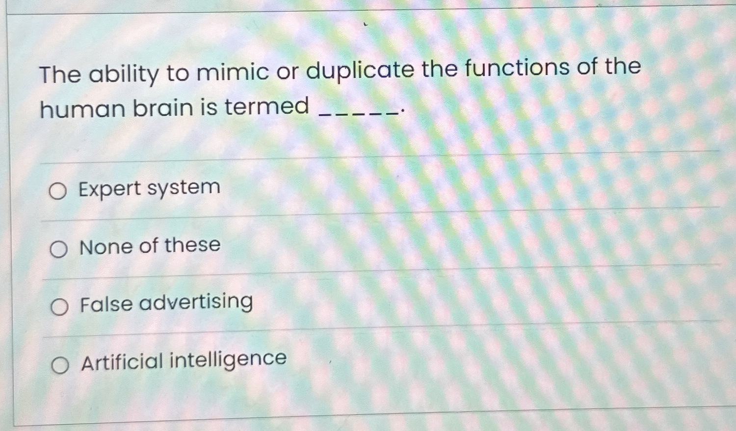 Solved The ability to mimic or duplicate the functions of | Chegg.com