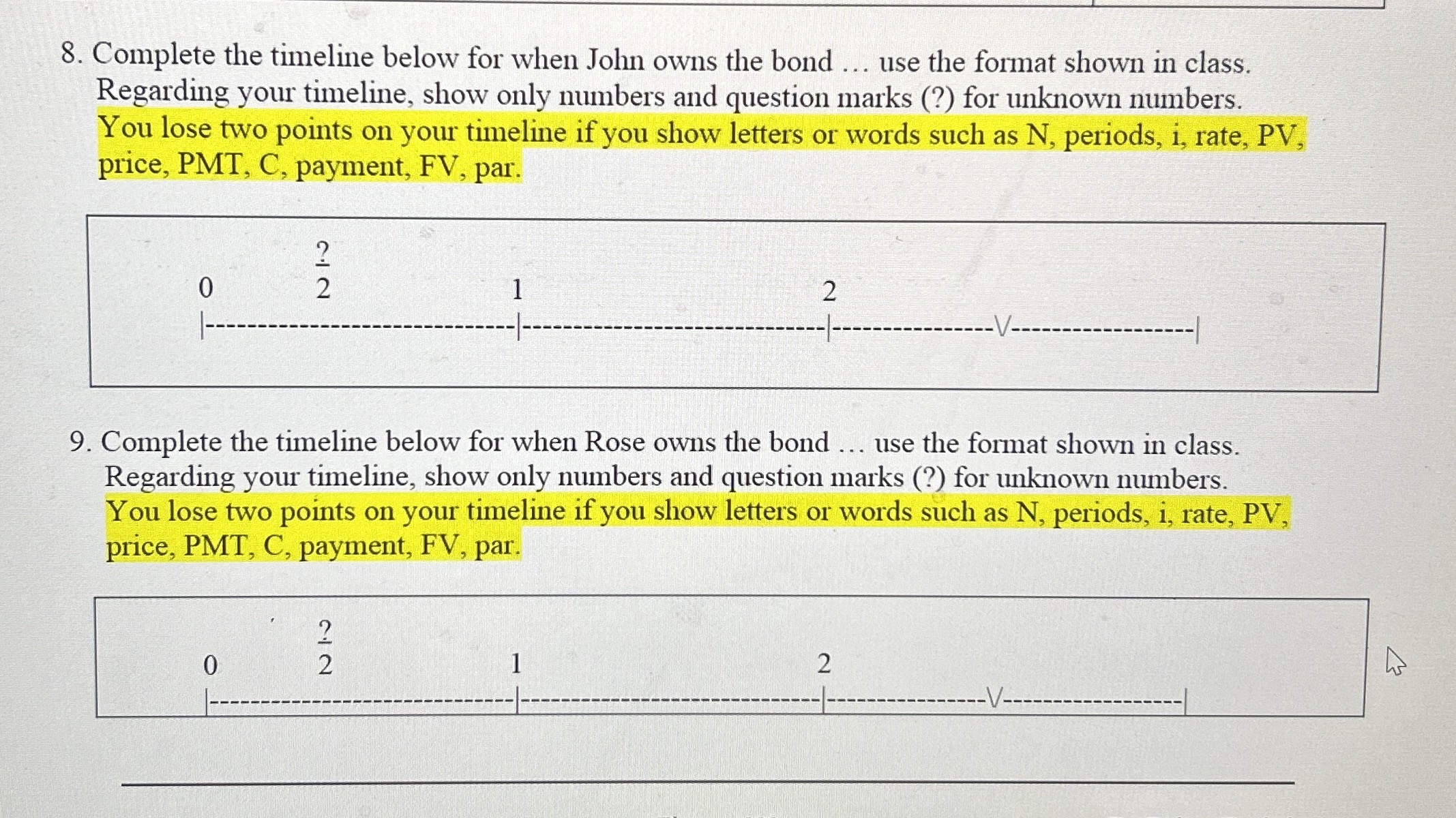 Solved Story problem:John buys a Treasury bearer bond in the | Chegg.com