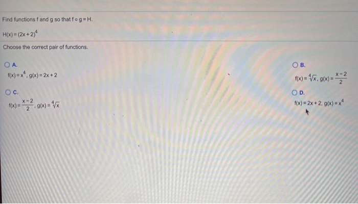 Solved Find functions f and g so that fog=H. H(x) = (2x + 2) | Chegg.com