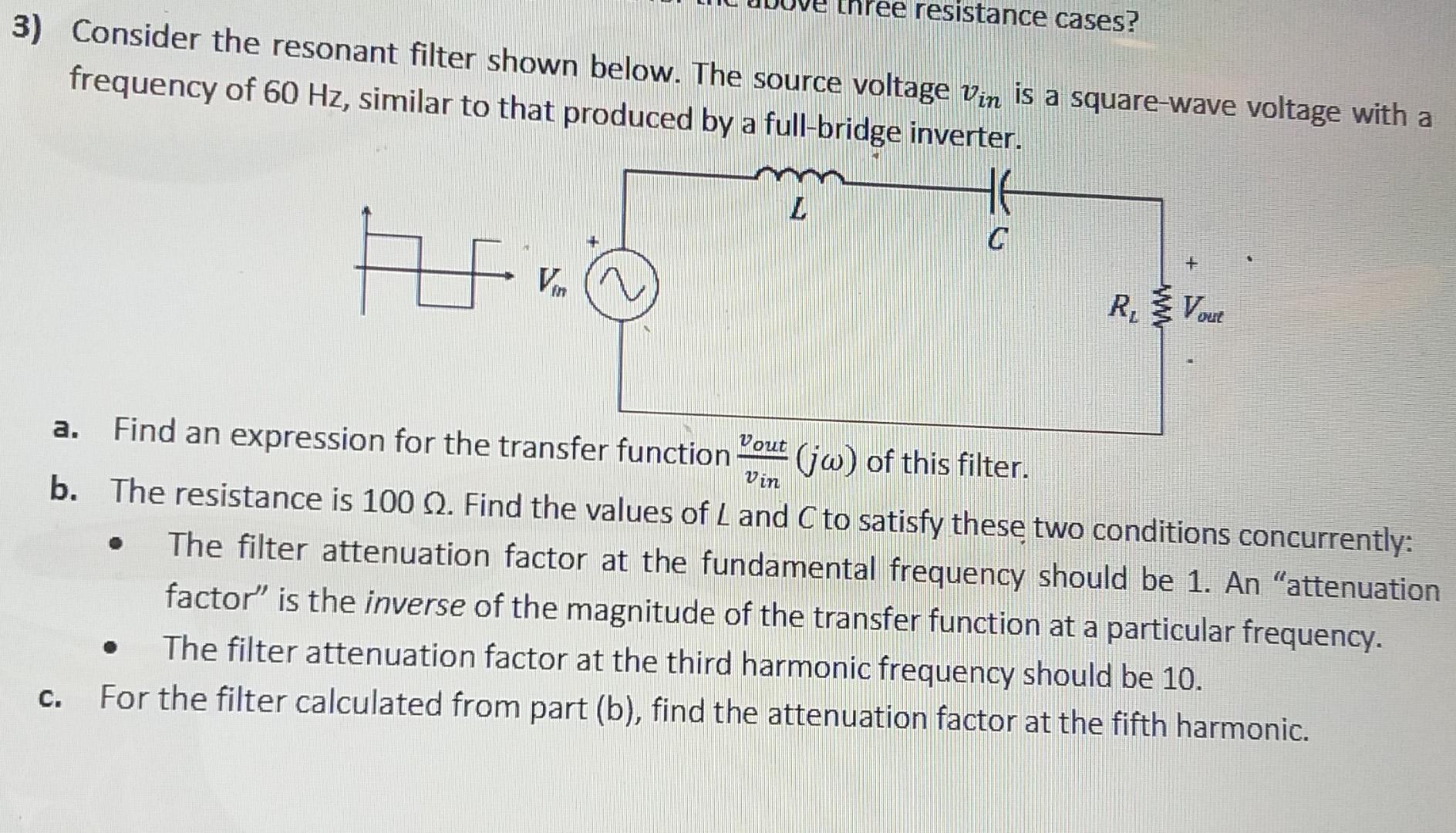 Solved resistance cases? 3) Consider the resonant filter | Chegg.com