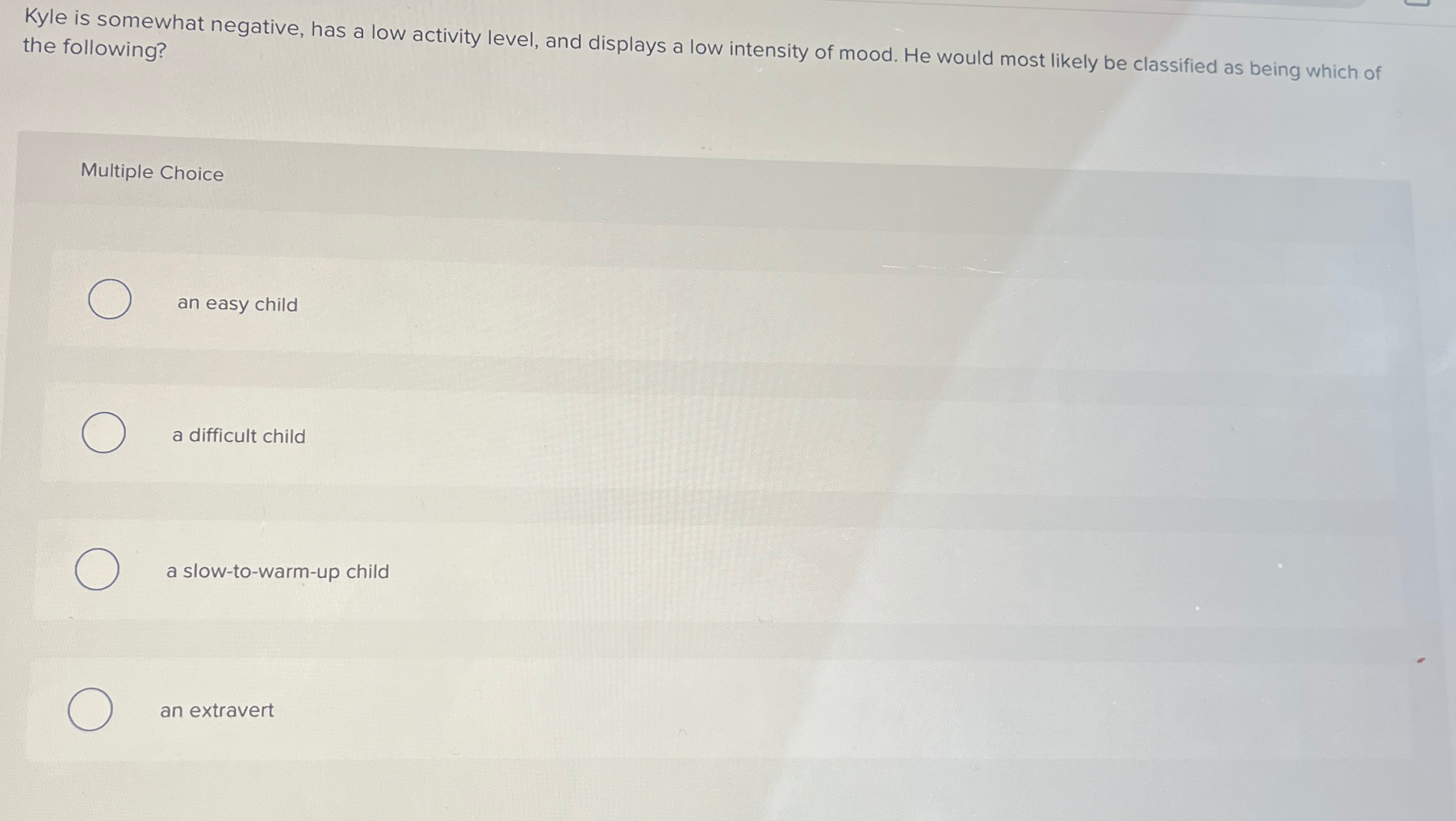 Solved Kyle is somewhat negative, has a low activity level, | Chegg.com