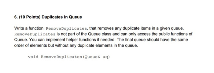 Solved 6 10 Points Duplicates In Queue Write A Function 7590