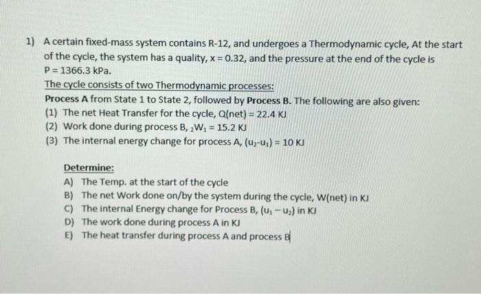 Solved 1) A certain fixed-mass system contains R-12, and | Chegg.com