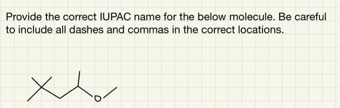 Solved Provide the correct IUPAC name for the below | Chegg.com