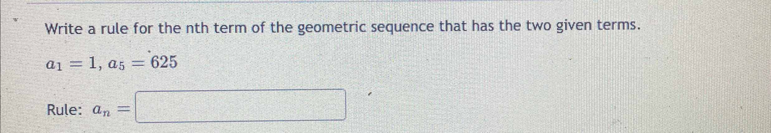 Solved Write a rule for the nth term of the geometric | Chegg.com