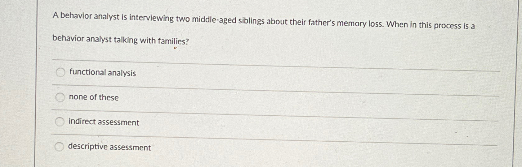 Solved A behavior analyst is interviewing two middle-aged | Chegg.com