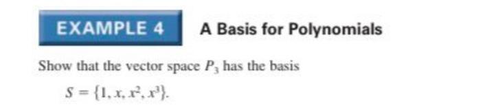 Solved EXAMPLE 4 A Basis for Polynomials Show that the | Chegg.com