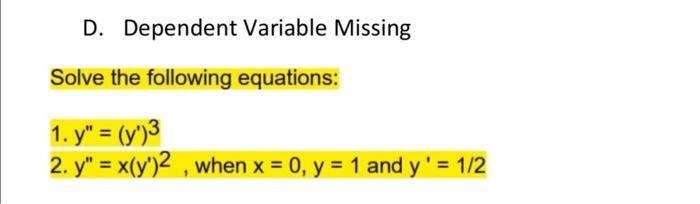 Solved D. Dependent Variable Missing Solve the following | Chegg.com
