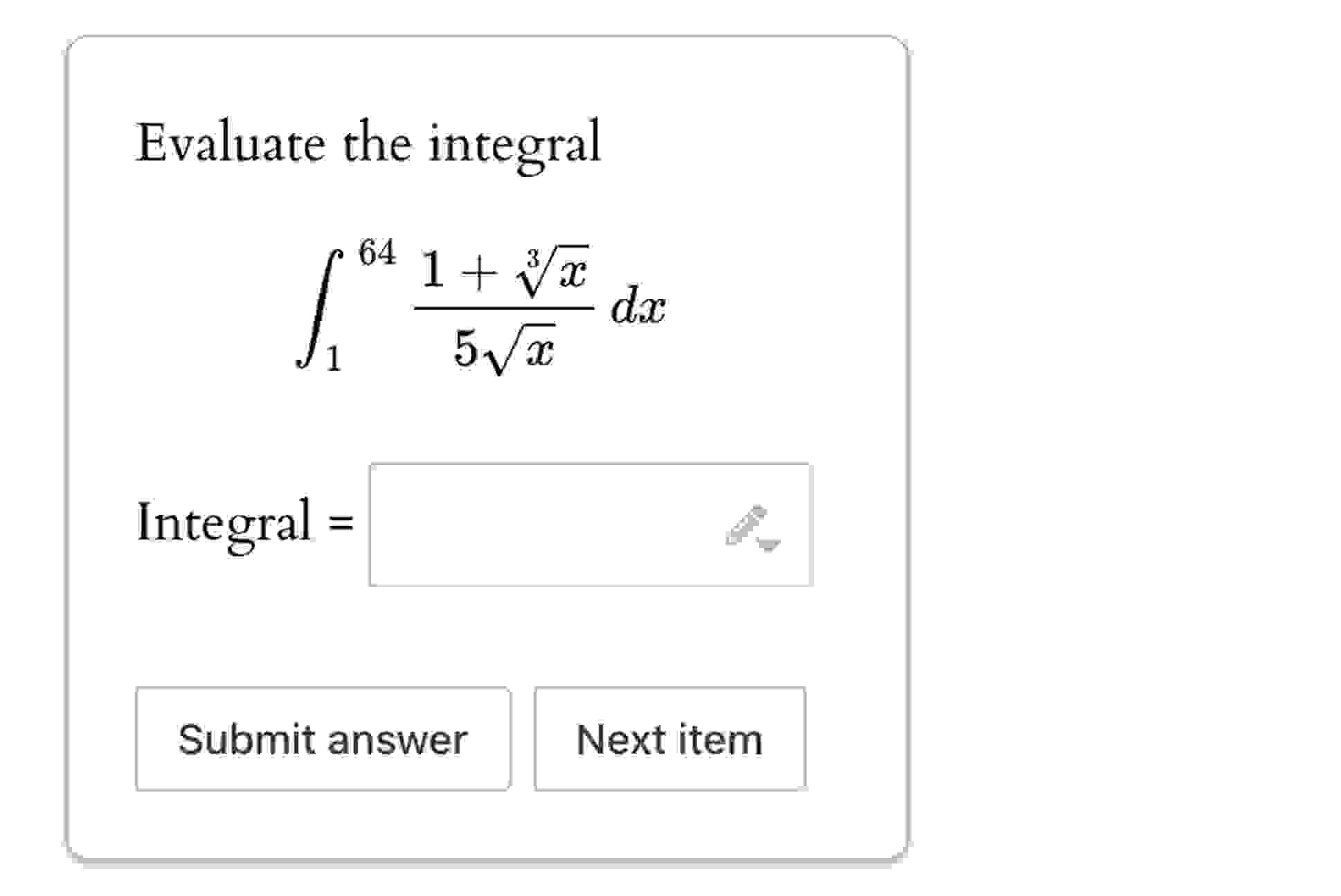 Solved Evaluate the integral∫1641+x35x2dxIntegral = | Chegg.com