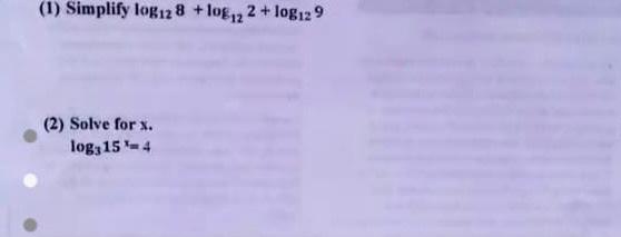 Solved (1) Simplify log128 +log12 2+ log129 (2) Solve for x. | Chegg.com