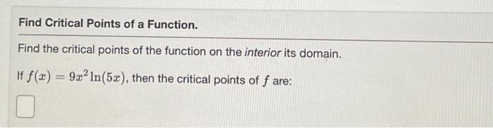 Solved Find Critical Points of a Function. Find the critical | Chegg.com