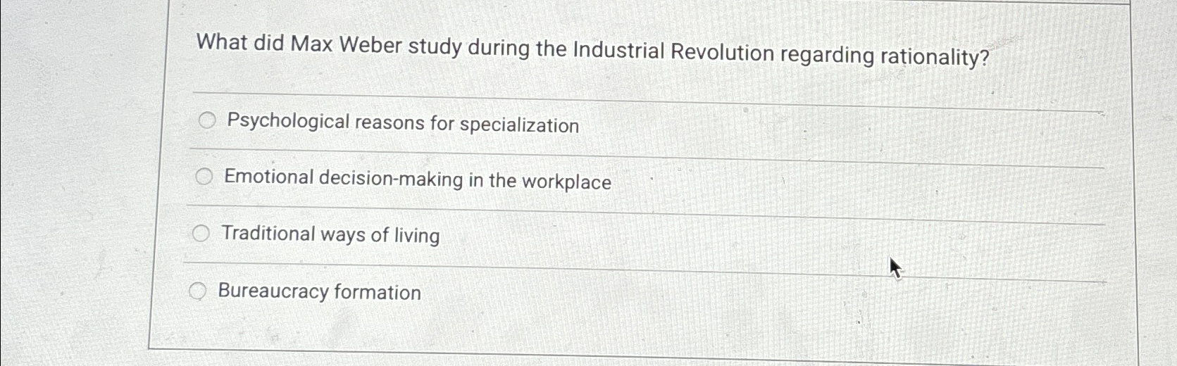 What did Max Weber study during the Industrial | Chegg.com