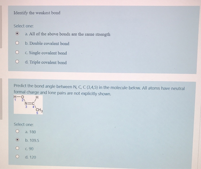 Solved Identify the weakest bond Select one: o a. All of the | Chegg.com