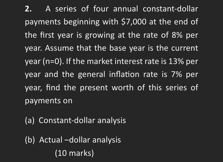 Solved 2. A series of four annual constant-dollar payments | Chegg.com
