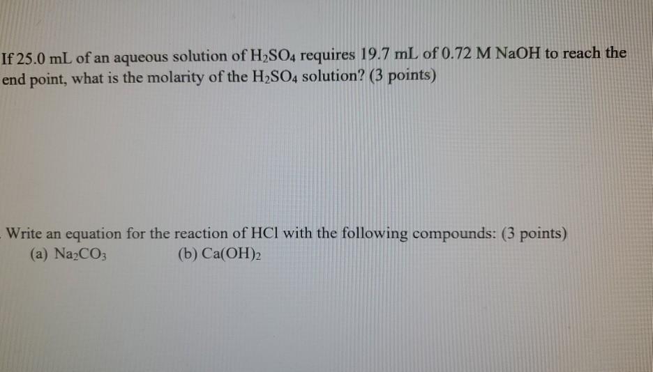 Solved If 25.0 mL of an aqueous solution of H2SO4 requires | Chegg.com
