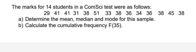 Solved The marks for 14 students in a ComSci test were as | Chegg.com