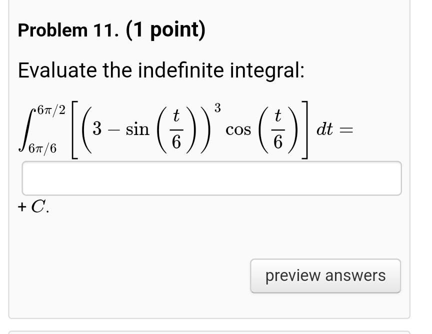 Solved Problem 11. (1 ﻿point)Evaluate the indefinite | Chegg.com
