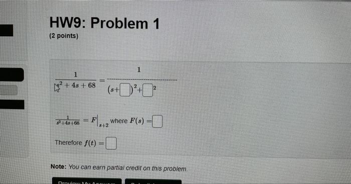 Solved HW9: Problem 1 (2 points) s2+4s+681=(s+1)2+n21 | Chegg.com