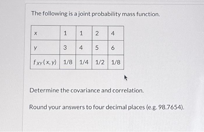 Solved The following is a joint probability mass function. X | Chegg.com