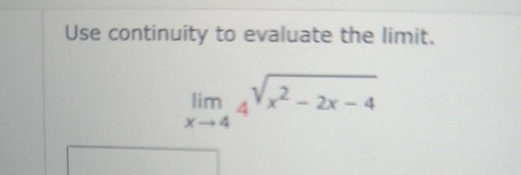 Solved Use continuity to evaluate the limit.limx→44x2-2x-42 | Chegg.com
