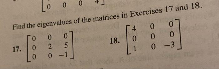 Solved Find the eigenvalues of the matrices in Exercises 17 | Chegg.com