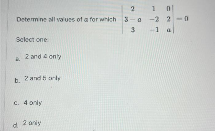 Solved Determine all values of a for which | Chegg.com
