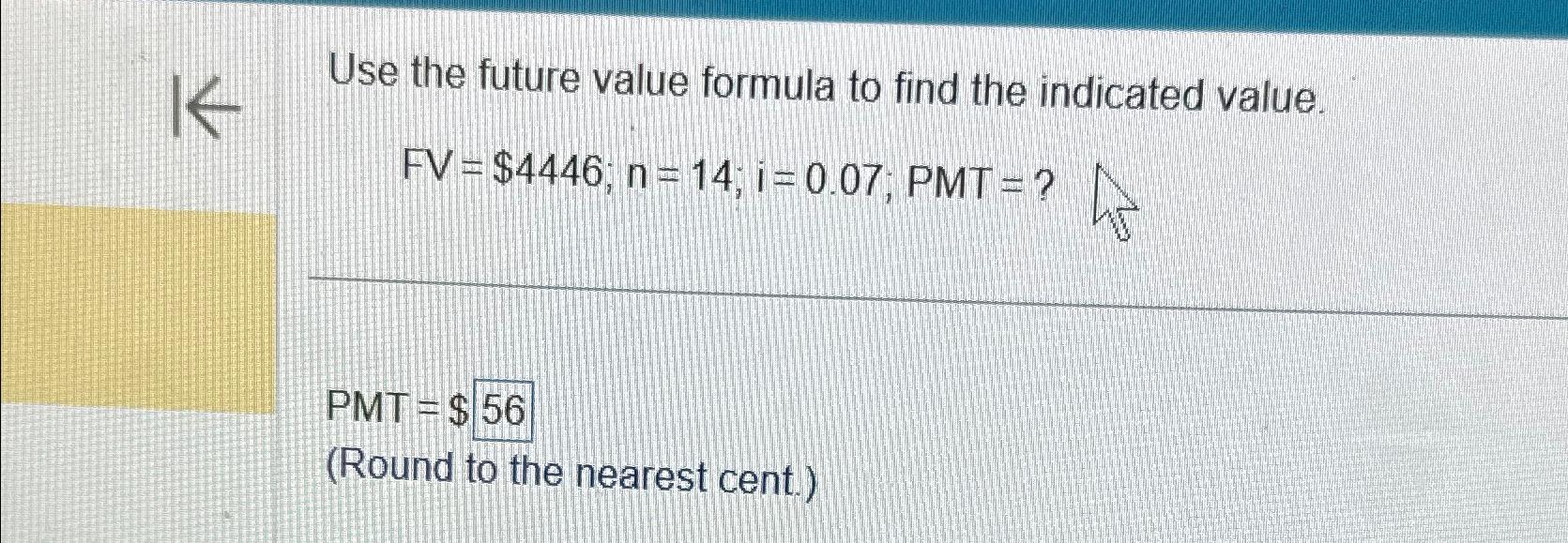 Solved Use the future value formula to find the indicated | Chegg.com
