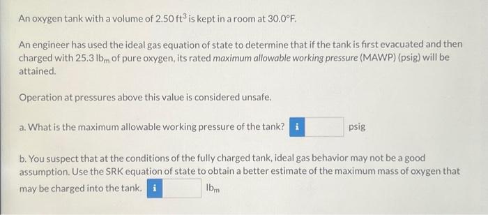 Solved An oxygen tank with a volume of 2.50ft3 is kept in a | Chegg.com