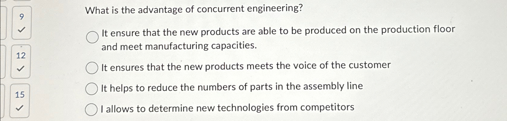 Solved 9 ﻿What is the advantage of concurrent engineering?It | Chegg.com