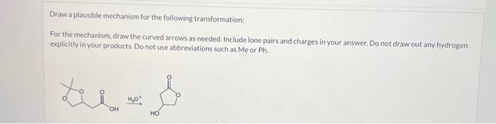 Draw a plausible mechanism for the following | Chegg.com