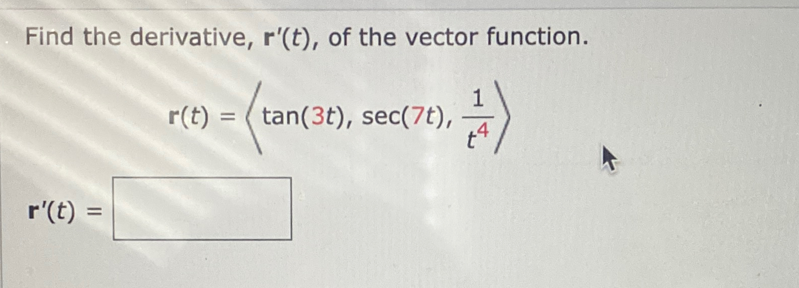 Solved Find the derivative, r'(t), ﻿of the vector | Chegg.com
