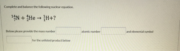 Solved Complete and balance the following nuclear equation. | Chegg.com