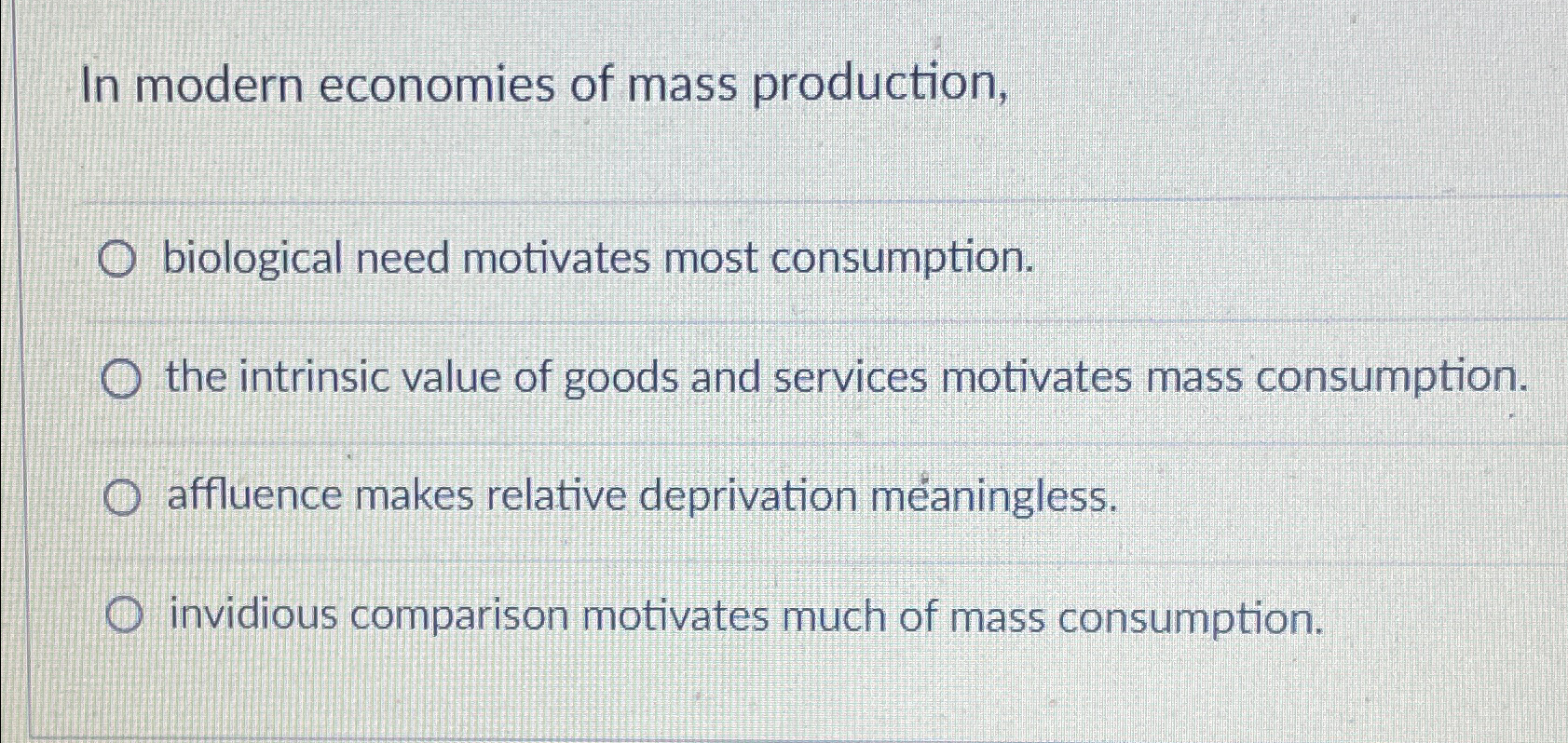 Solved In modern economies of mass production,biological | Chegg.com