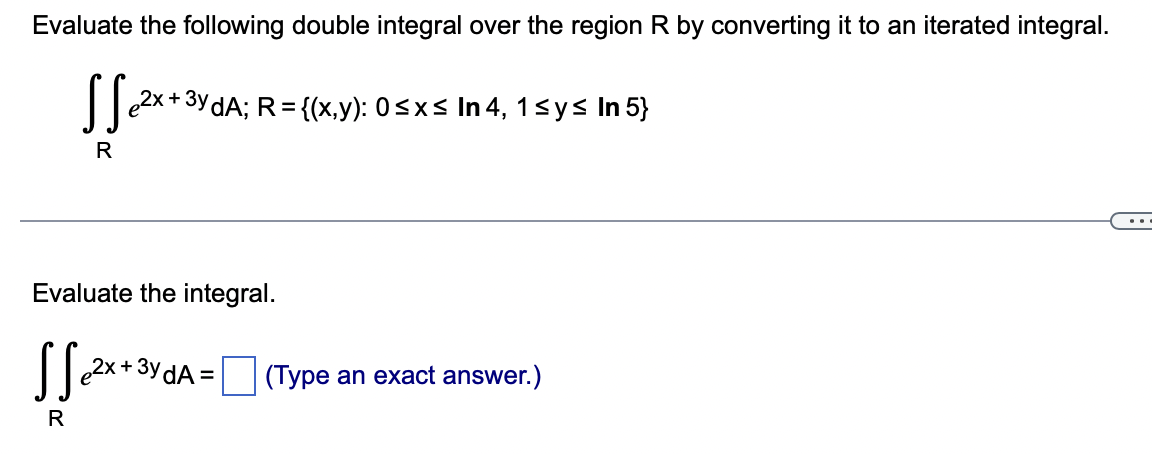 Solved Evaluate the following double integral over the | Chegg.com