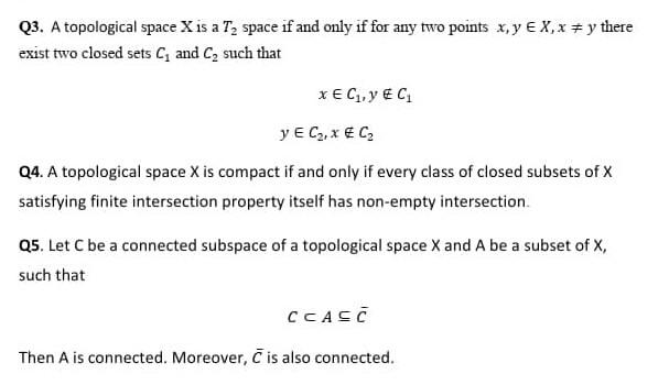 Solved Q3. A topological space X is a T2 space if and only | Chegg.com