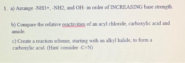 1. a) Arrange −NH3+,−NH2, and OH− in order of | Chegg.com