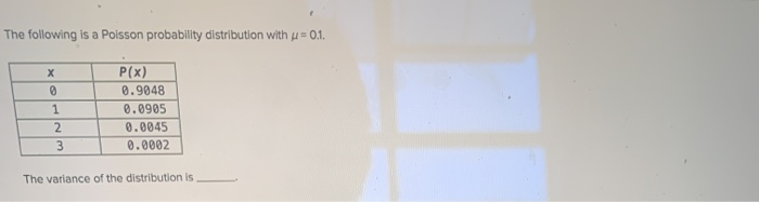 Solved The following is a Poisson probability distribution | Chegg.com