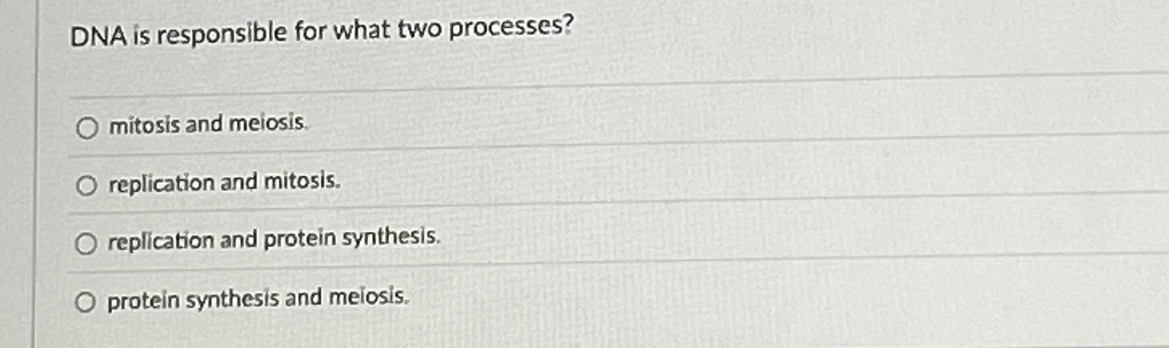 Solved DNA is responsible for what two processes?mitosis and | Chegg.com