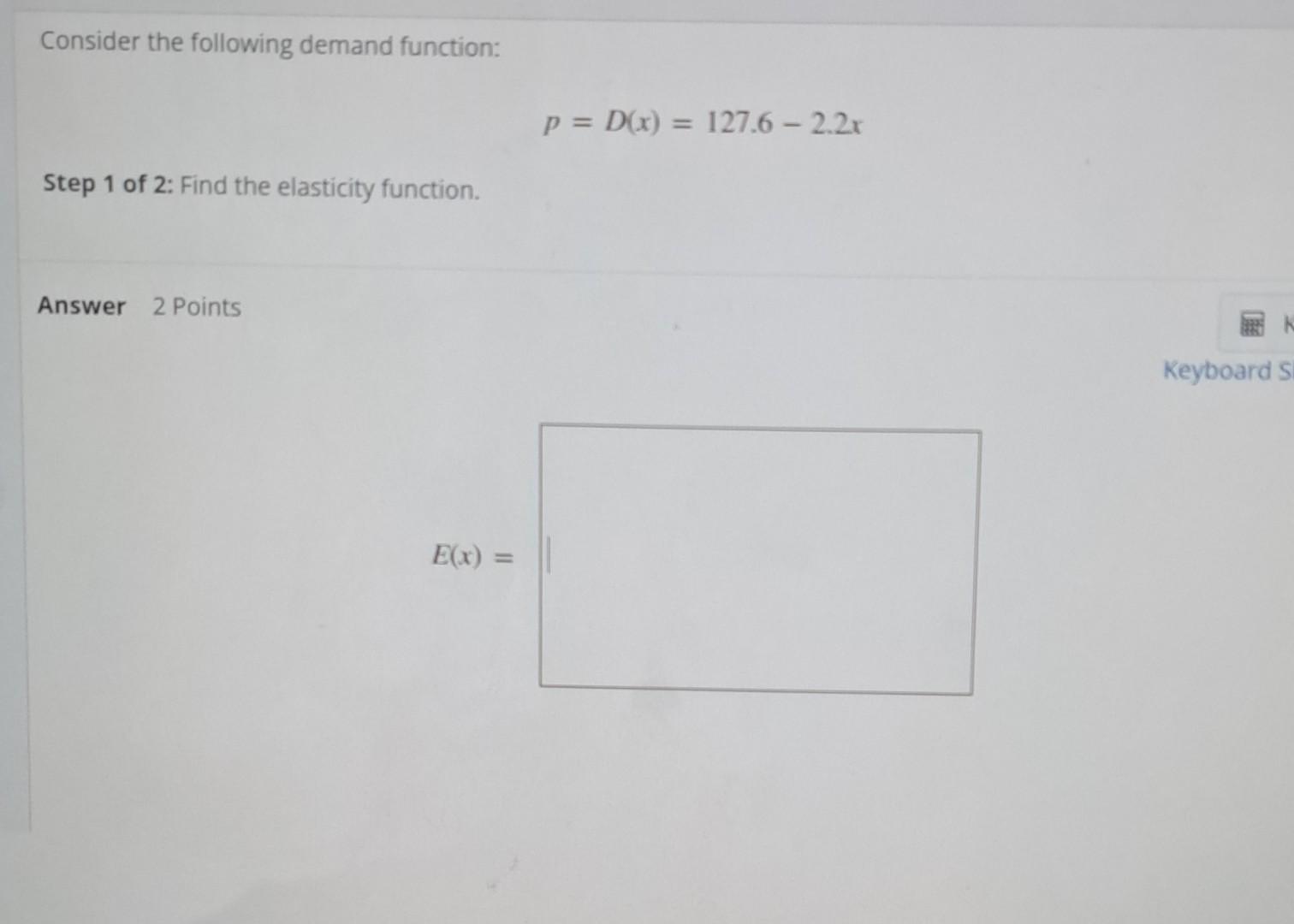 Solved Consider the following demand function: Step 1 of 2: | Chegg.com