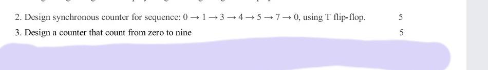 Solved - 5 2. Design synchronous counter for sequence: 0 - | Chegg.com